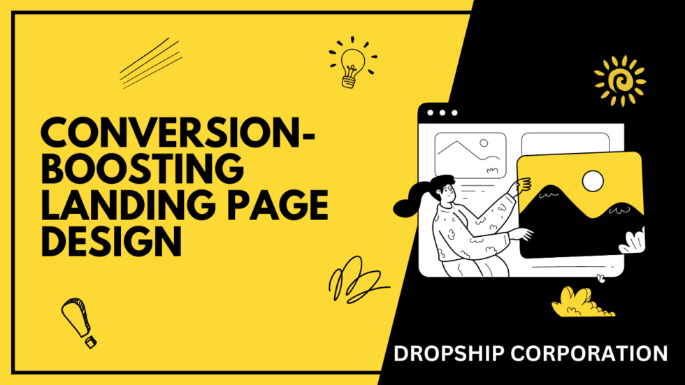 Conversion-Boosting Landing Page Design - Dropship Corporation
